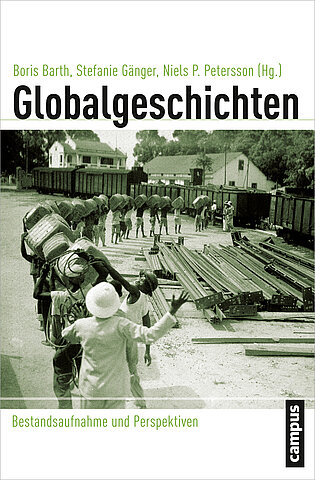 Globalgeschichten, ein Buch von Boris Barth, Stefanie Gänger, Niels P ...