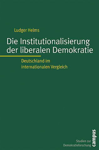 Die Institutionalisierung der liberalen Demokratie, ein Buch von Ludger ...